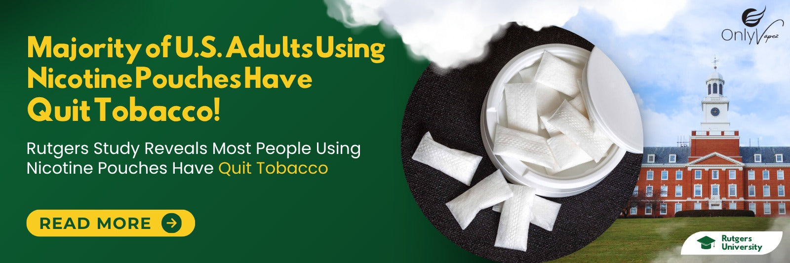 Majority of U.S. Adults Using Nicotine Pouches Have Quit Tobacco, Rutg ...